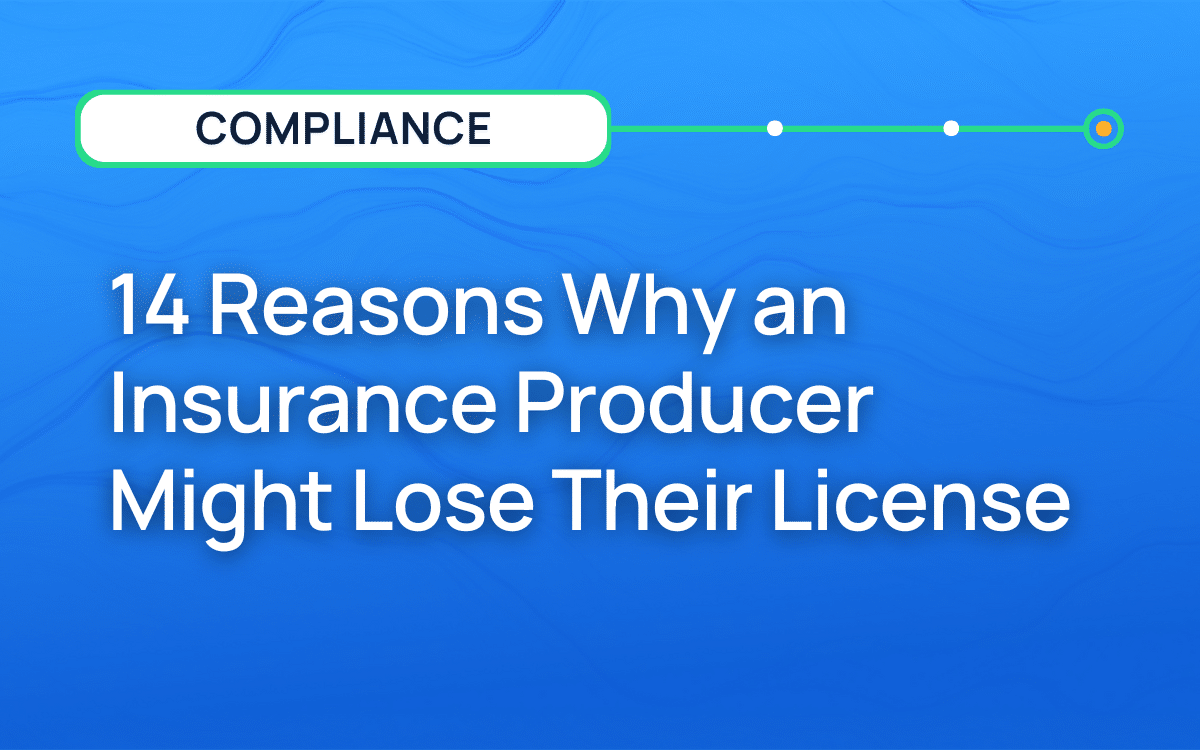 14 Reasons Why An Insurance Producer Might Lose Their License | AgentSync