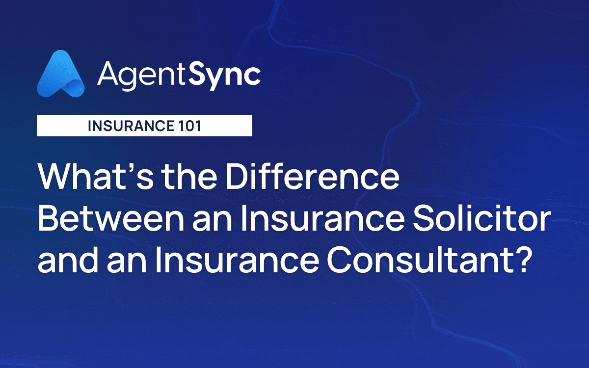 Insurance Solicitor & Insurance Consultant Difference | AgentSync