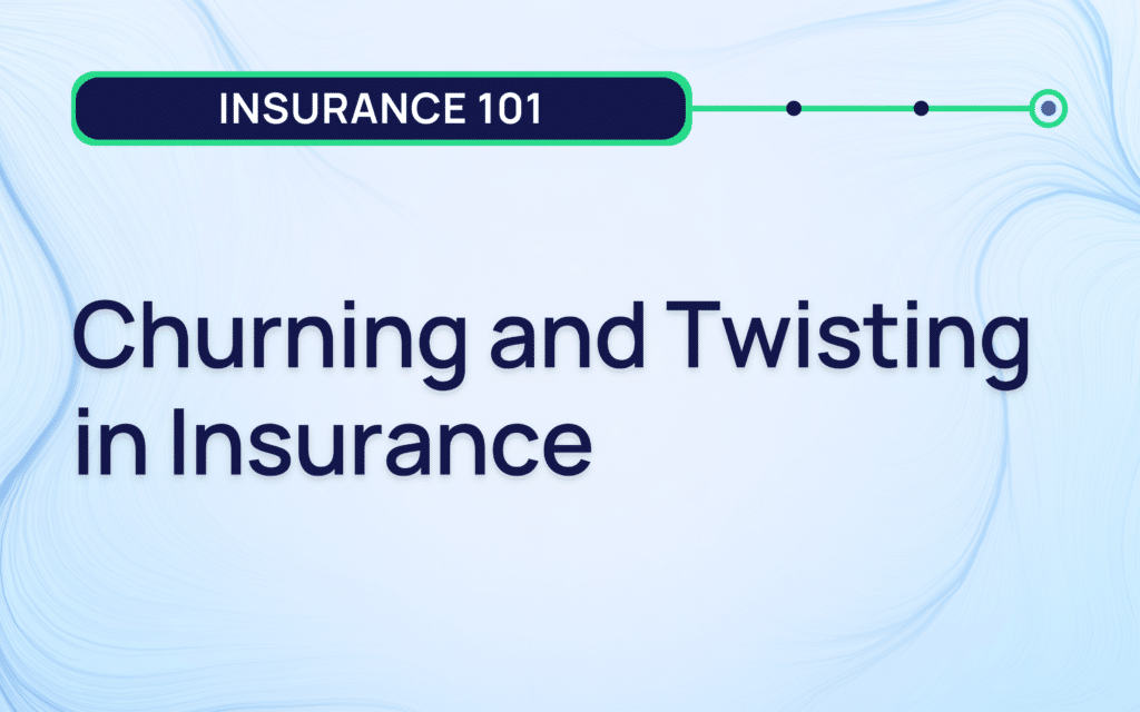 Churning And Twisting In Insurance | AgentSync