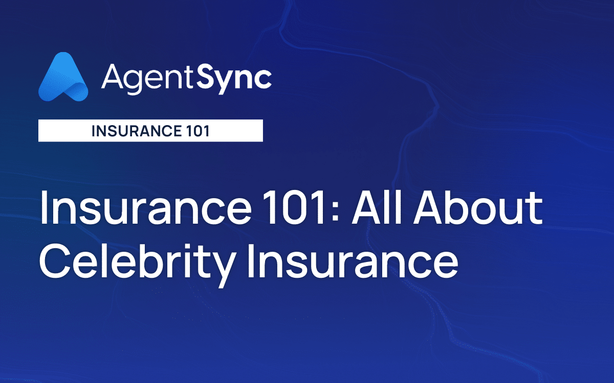 All About Celebrity Insurance | AgentSync