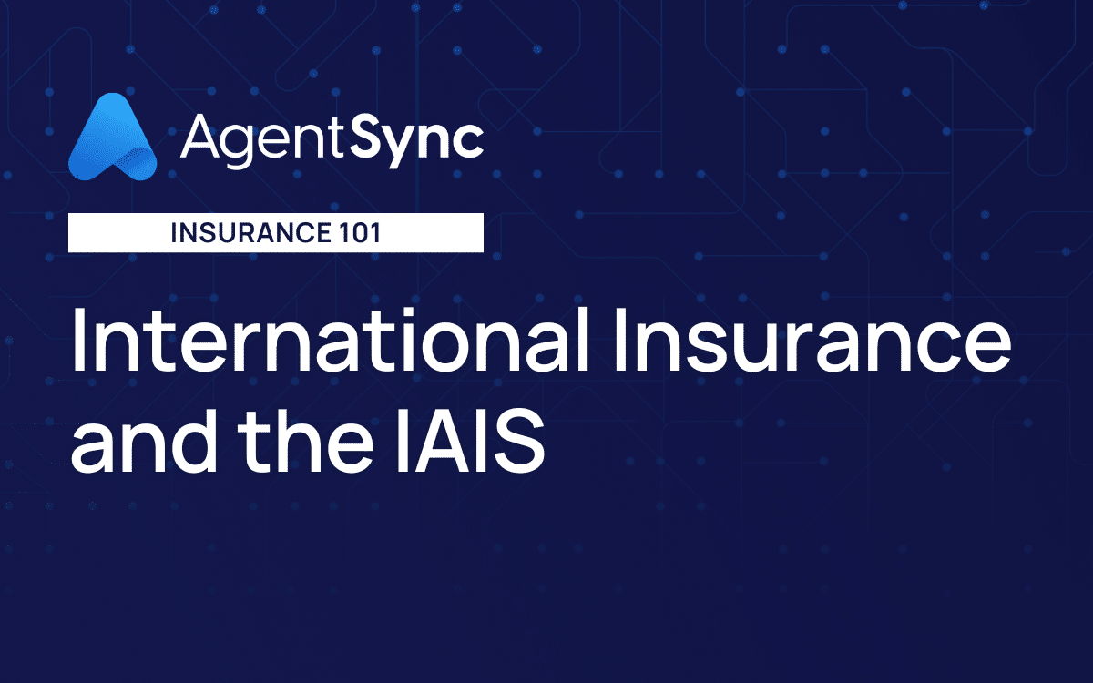 International Insurance And The IAIS | AgentSync