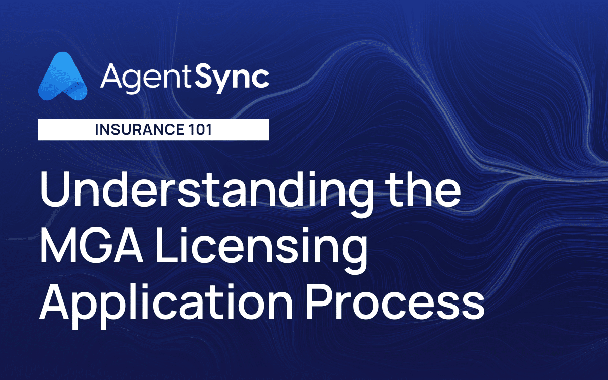 Understanding The MGA Licensing Application Process | AgentSync