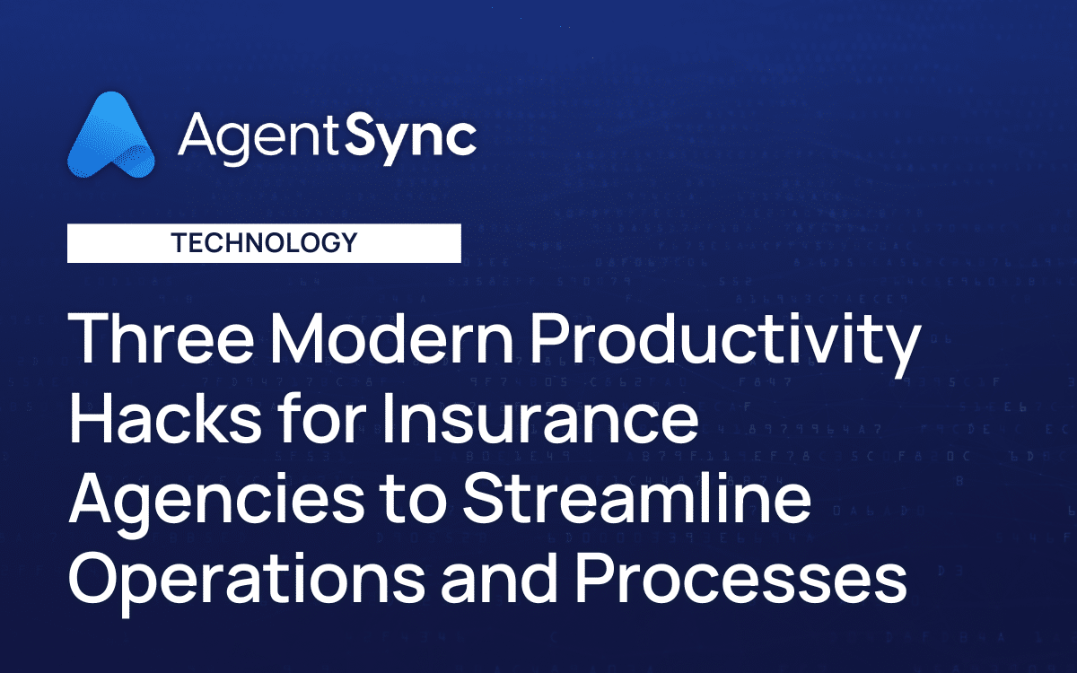 3 Modern Productivity Hacks For Insurance Agencies To Streamline Operations And Processes ...