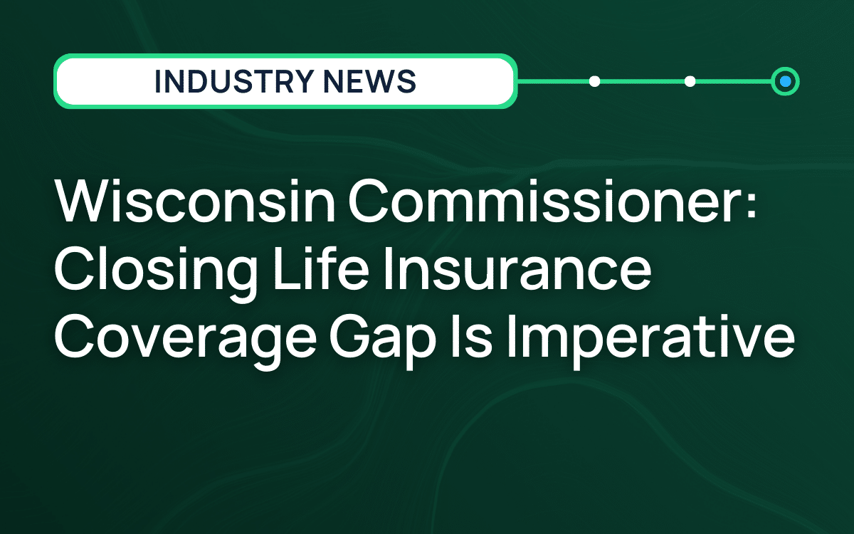Wisconsin Commissioner: Closing Life Insurance Coverage Gap Is ...