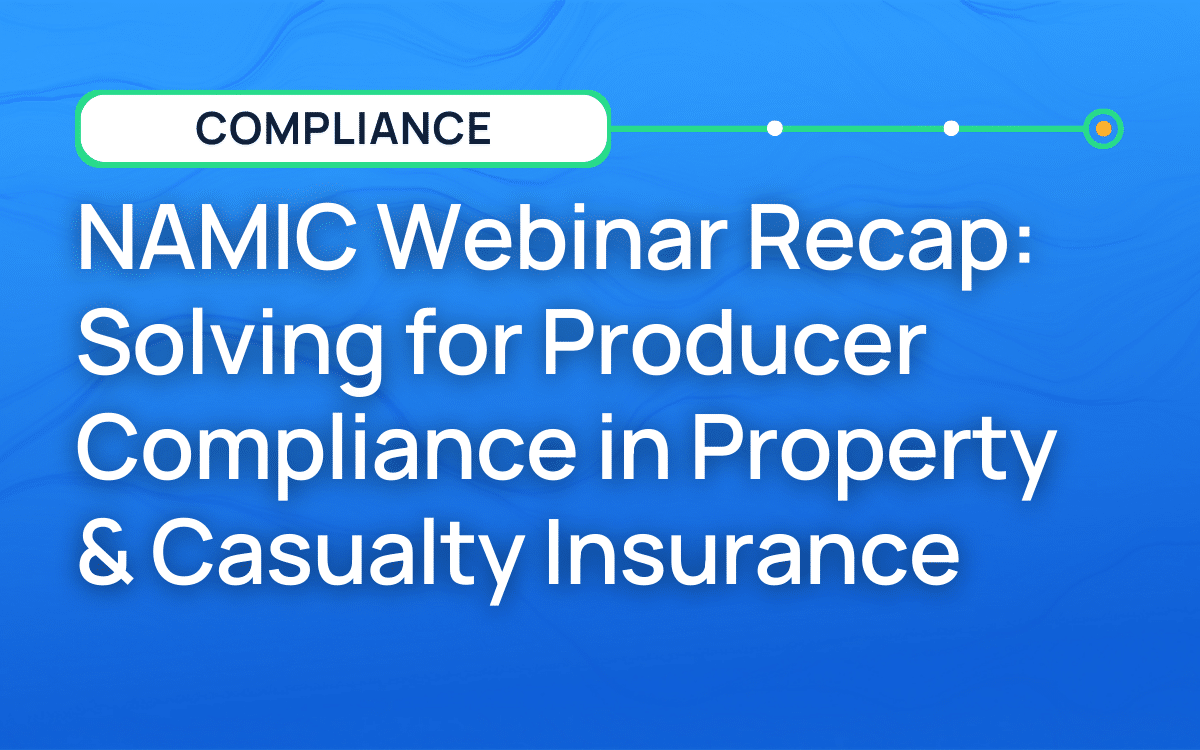 NAMIC Webinar Recap: Solving For Producer Compliance In Property ...