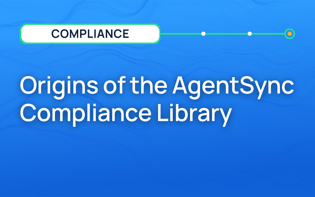 Origins Of The AgentSync Compliance Library | AgentSync