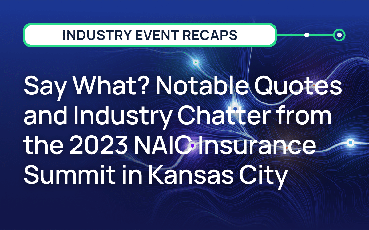 Say What? Notable Quotes And Industry Chatter From The 2023 NAIC ...