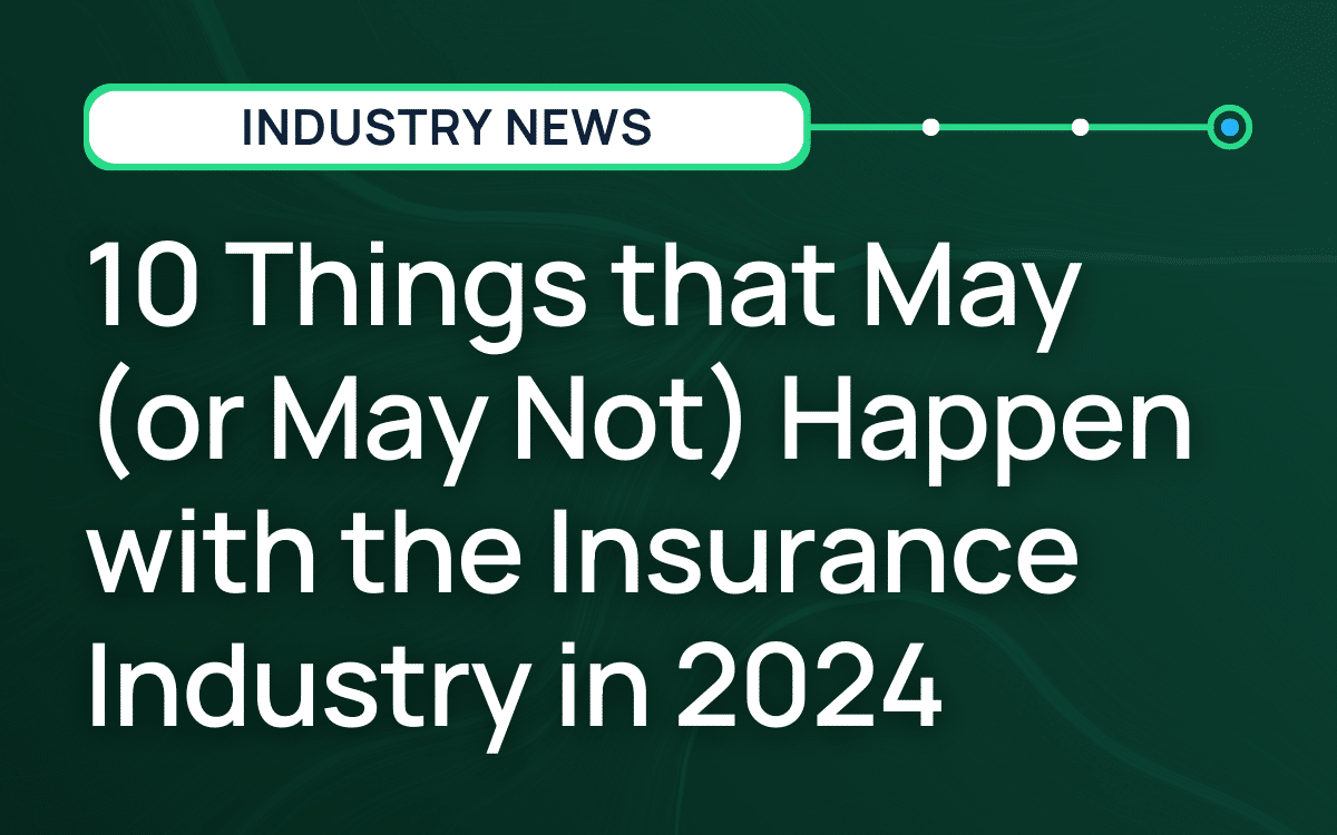 10 Things That May (or May Not) Happen With The Insurance Industry In ...