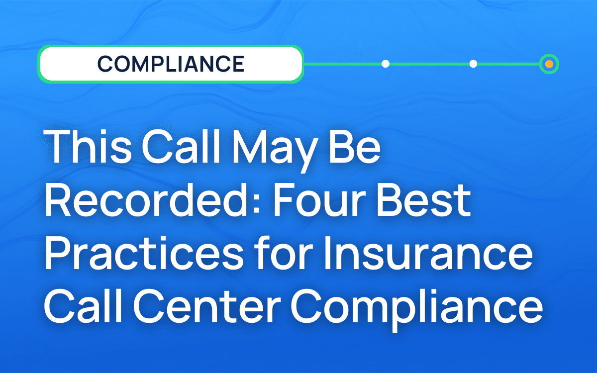 This Call May Be Recorded: Four Best Practices For Insurance Call ...
