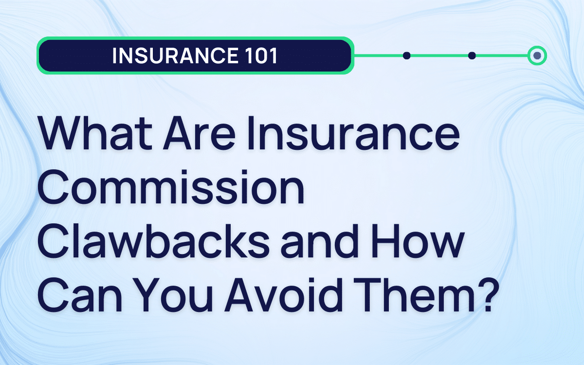 Insurance Commission Clawbacks And How To Avoid Them | AgentSync