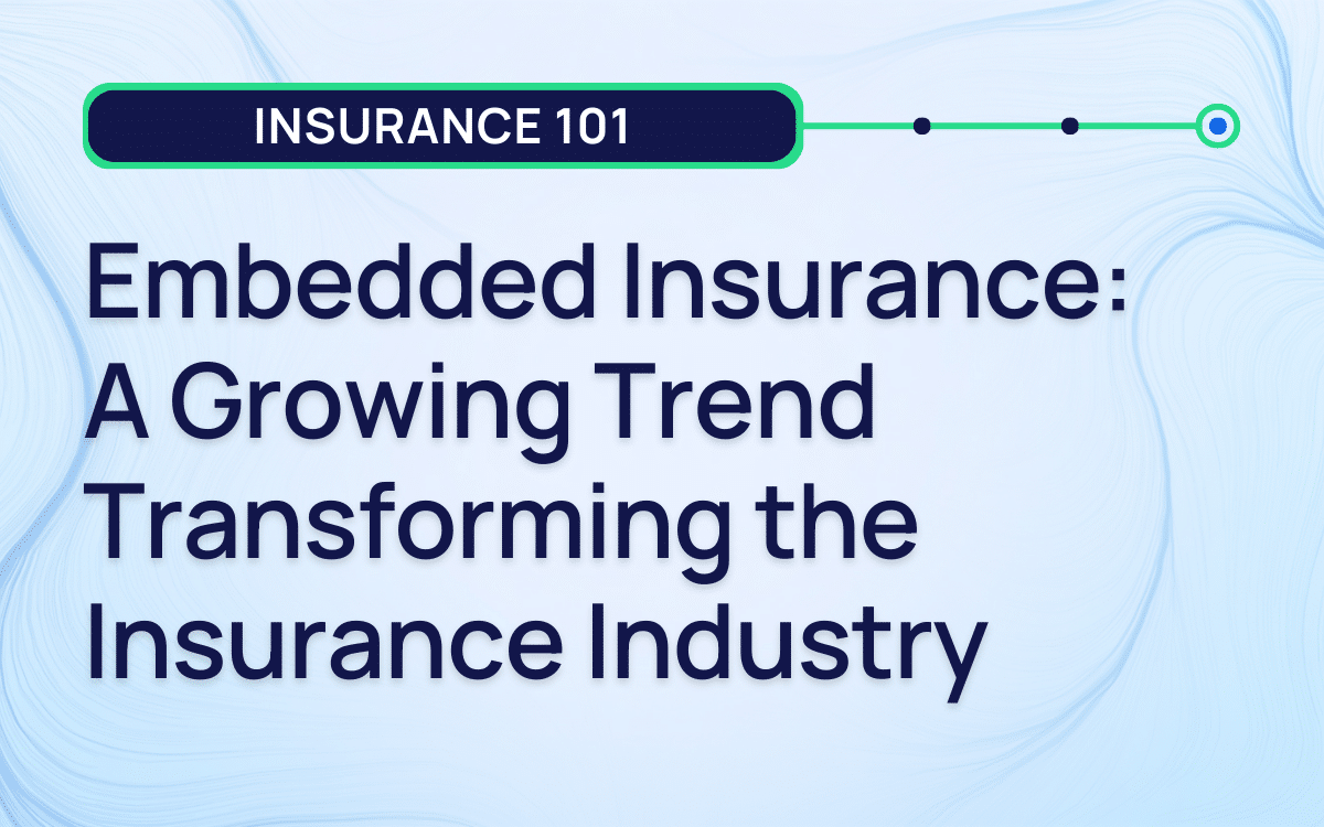 Embedded Insurance: A Growing Trend Transforming The Insurance Industry ...