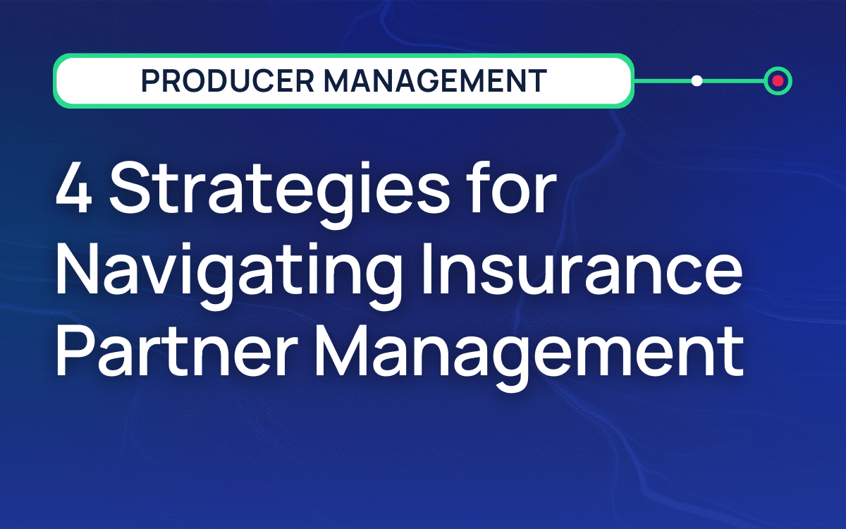 4 Strategies For Navigating Insurance Partner Management | AgentSync