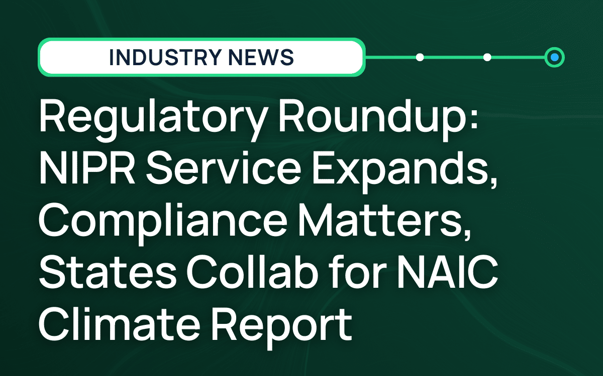 Regulatory Roundup: NIPR Service Expands, Compliance Matters, States ...