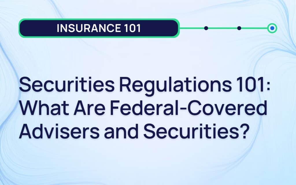 Securities Regulations 101: What Are Federal-Covered Advisers And Securities? | AgentSync