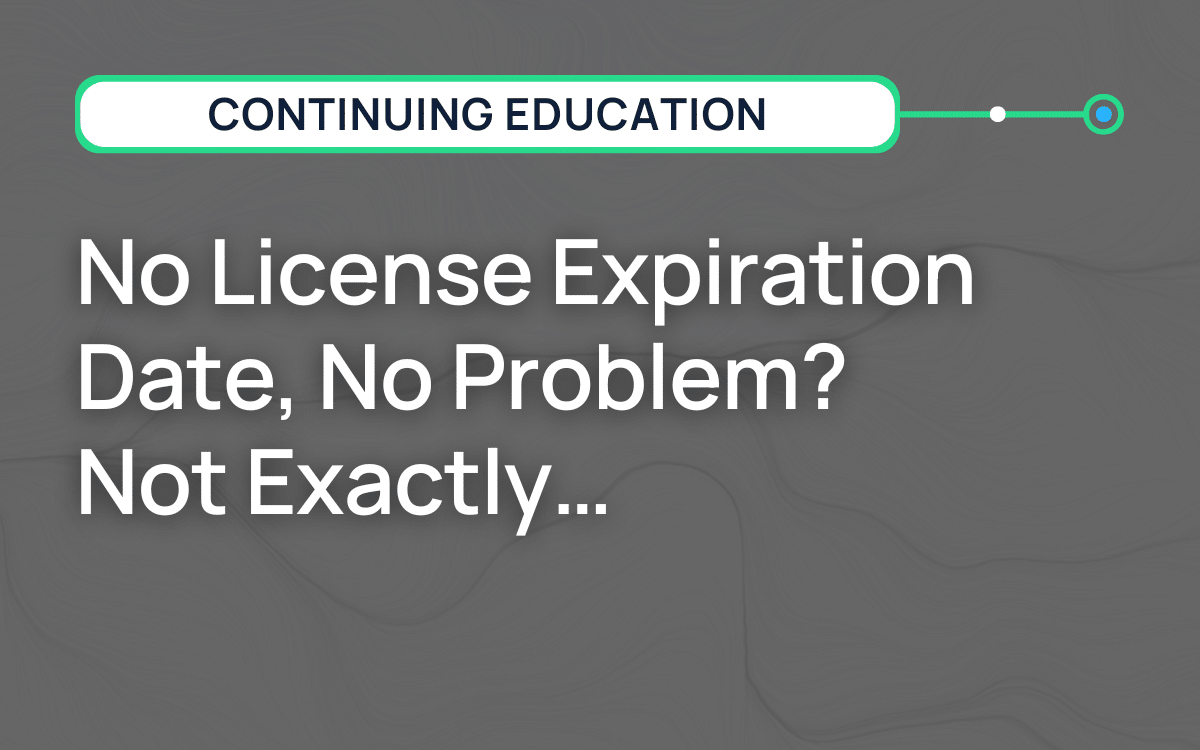 No License Expiration Date, No Problem? Not Exactly… | AgentSync