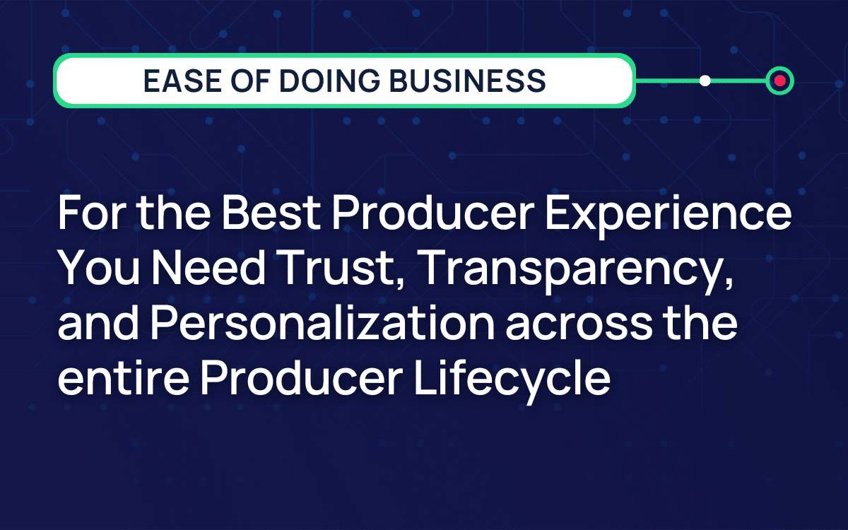 For The Best Producer Experience You Need Trust, Transparency, And ...