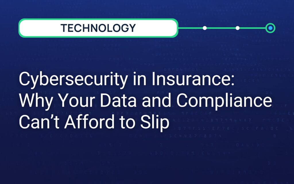 Cybersecurity In Insurance: Why Your Data And Compliance Can’t Afford ...