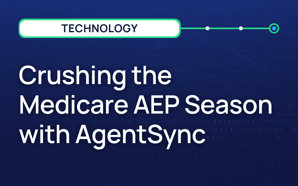 Crushing The Medicare AEP Season With AgentSync | AgentSync
