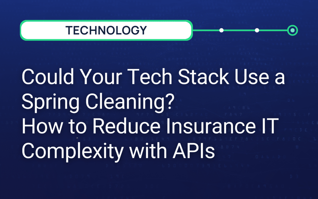 Could Your Tech Stack Use A Spring Cleaning? How To Reduce Insurance IT ...