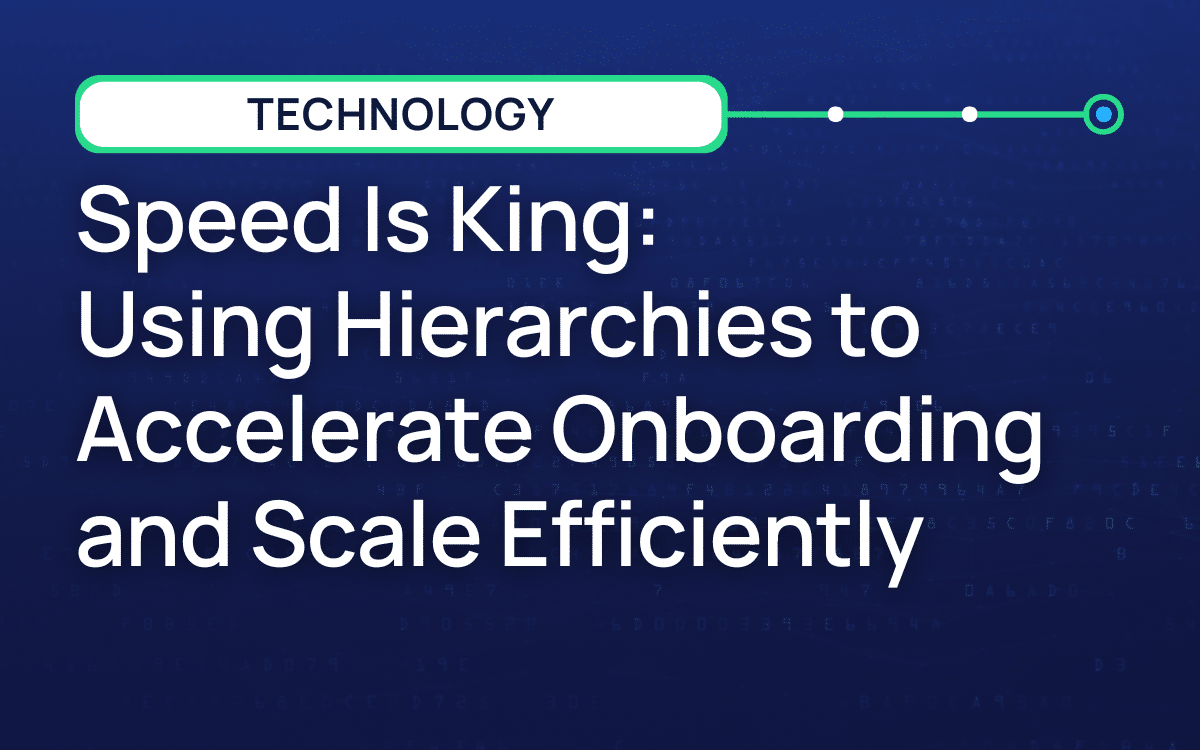 Speed Is King: Using Hierarchies To Accelerate Onboarding And Scale Efficiently | AgentSync